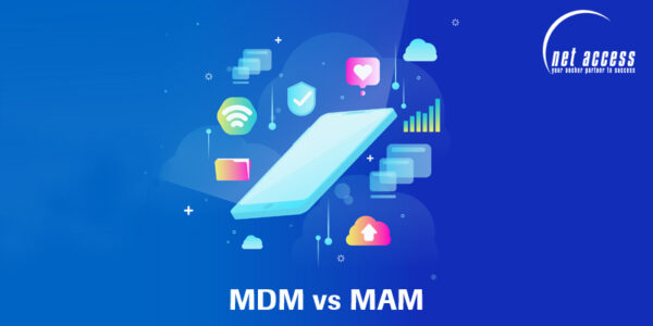 MDM vs. MAM: Unraveling the Top 5 Differences - Net Access India ...